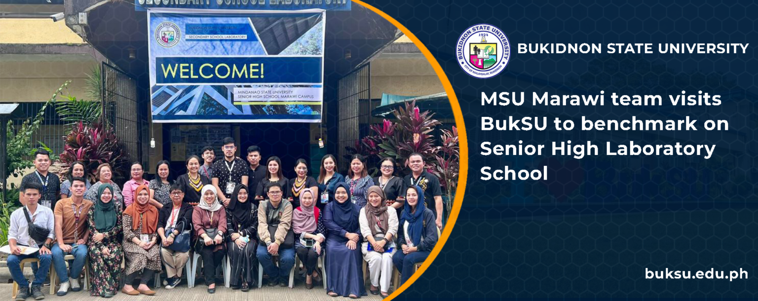 MSU Marawi team visits BukSU to benchmark on Senior High Laboratory School - Bukidnon State ...